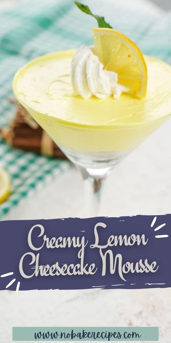 Creamy Lemon Cheesecake Mousse Recipe - No-Bake Dessert Recipes