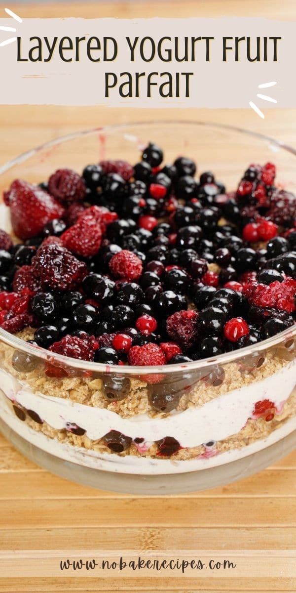 Creamy Layered Yogurt Fruit Parfait - No-Bake Dessert Recipes