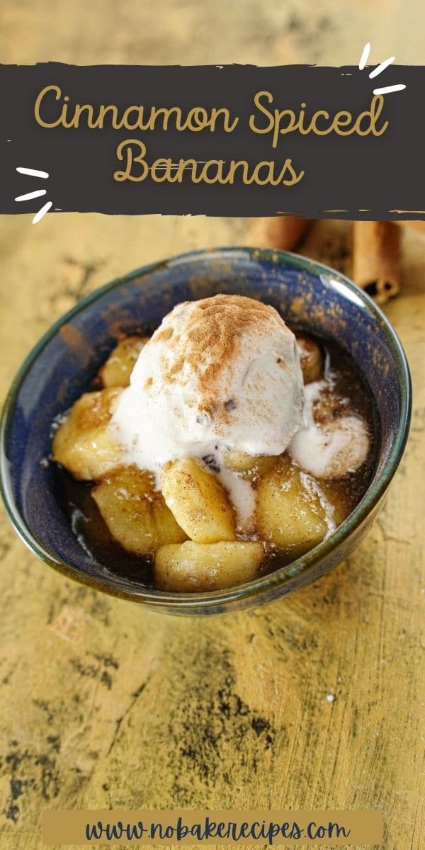 Microwave Cinnamon Spiced Bananas - No-Bake Dessert Recipes