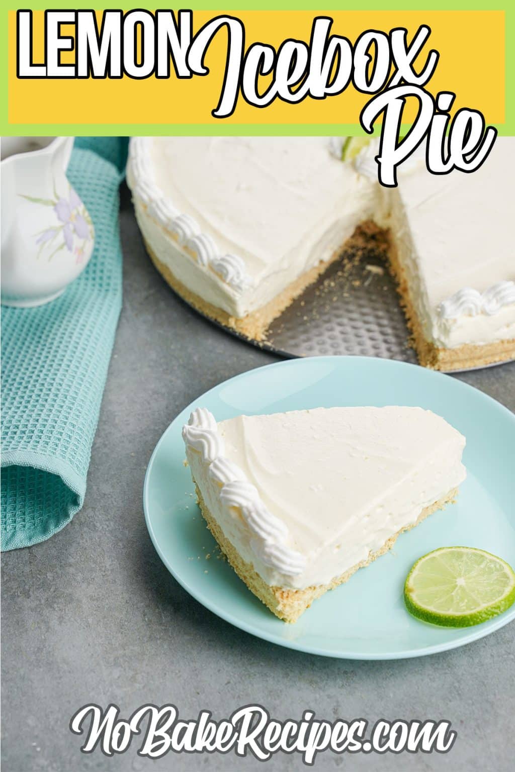 Lemon Icebox Pie - Easy No-Bake Dessert - No-Bake Dessert Recipes