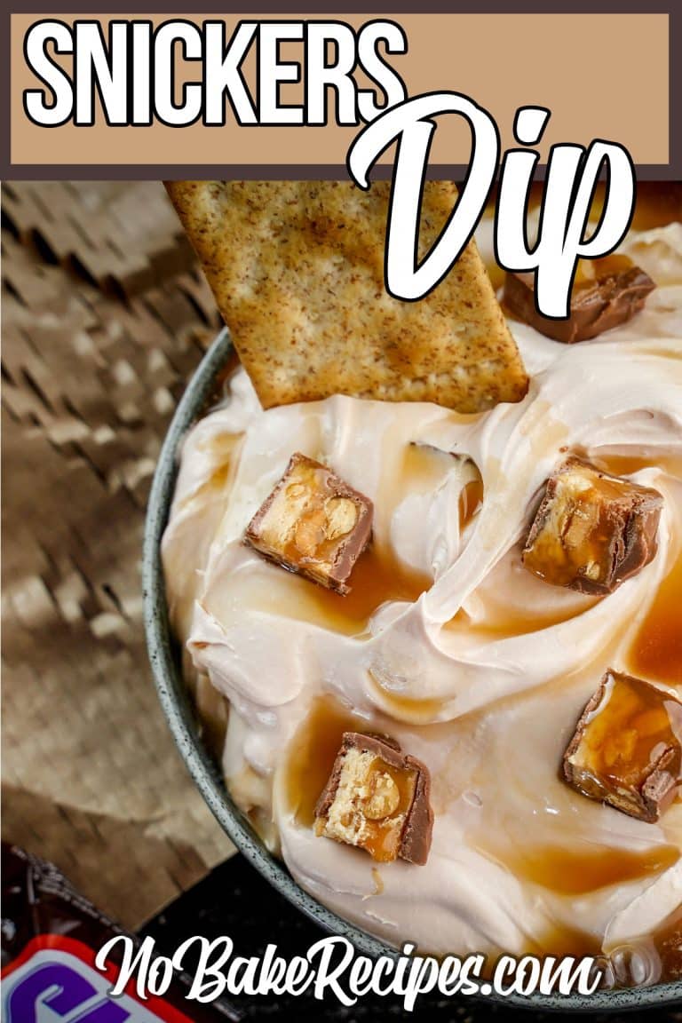 Snickers Dip: A Delicious and Easy-to-Make No Bake Dessert - No-Bake ...